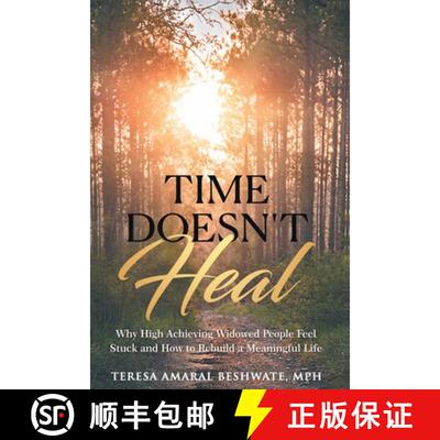【3-4周达】Time Doesn't Heal: Why High Achieving Widowed People Feel Stuck and How to Rebuild a Meani... [9798993711904]