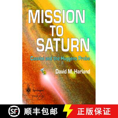 【3-4周达】Mission to Saturn: Cassini and the Huygens Probe [9781852336561]