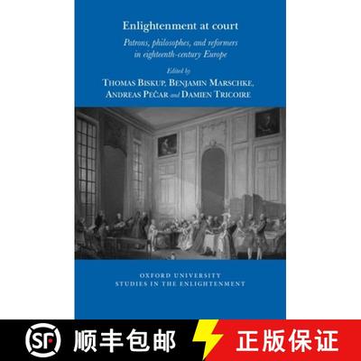 【3-4周达】Enlightenment at Court: Patrons, Philosophes, and Reformers in Eighteenth-Century Europe [9781800855076]