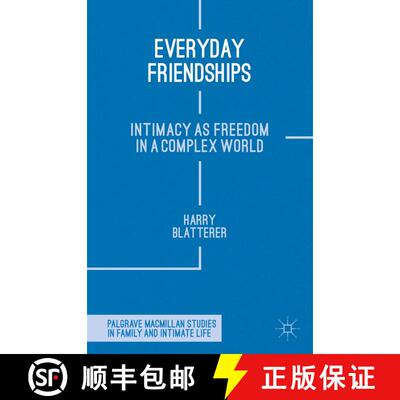 【3-4周达】精装 Everyday Friendships: Intimacy as Freedom in a Complex World [9780230272521]