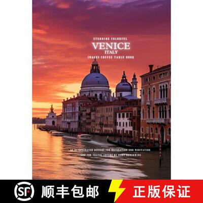 【3-4周达】Stunning Colorful Venice Italy Images Coffee Table Book: 40 AI-Generated Designs for Relax... [9798873425716]