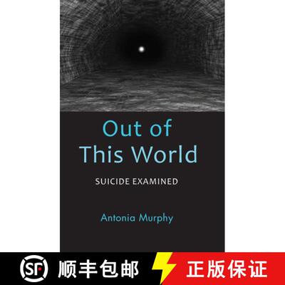 【3-4周达】精装 Out of This World: Suicide Examined [9780367104153]
