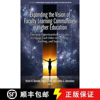 【3-4周达】Expanding the Vision of Faculty Learning Communities in Higher Education: Emerging Opportu... [9798887305998]