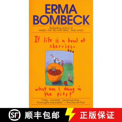 【3-4周达】If Life Is a Bowl of Cherries What Am I Doing in the Pits?: Bestselling author of Family--... [9780449208397]