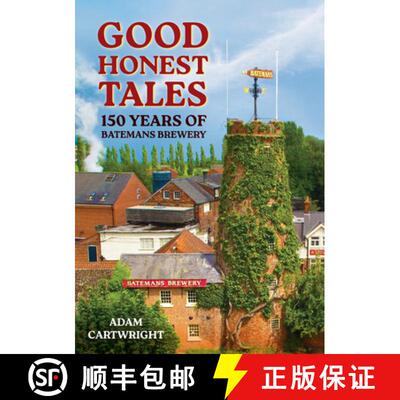 【3-4周达】Good Honest Tales: 150 Years of Batemans Brewery [9781398117693]