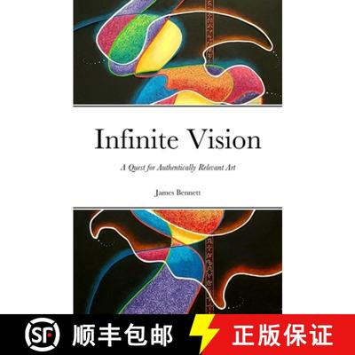 【3-4周达】Infinite Vision: A Quest for Authentically Relevant Art [9781312246508]