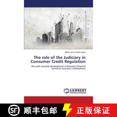 预订 The role of the Judiciary in Consumer Credit Regulation [9783659582615]