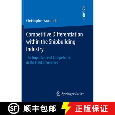 【3-4周达】Competitive Differentiation within the Shipbuilding Industry : The Importance of Competenc... [9783658140731]