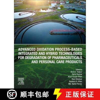 【3-4周达】Advanced Oxidation Process-Based Integrated and Hybrid Technologies for Degradation of Pha... [9780443218873]