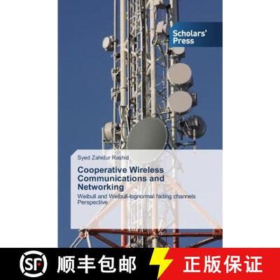 【3-4周达】Cooperative Wireless Communications and Networking: Weibull and Weibull-lognormal fading c... [9783639761948]