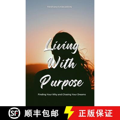 【3-4周达】Living With Purpose: Finding Your Why and Chasing Your Dreams [9798330684649]
