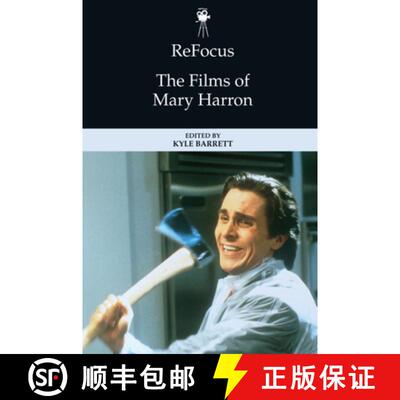 【3-4周达】Refocus: The Films of Mary Harron [9781474494427]
