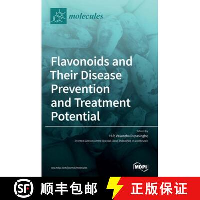 【3-4周达】精装 Flavonoids and Their Disease Prevention and Treatment Potential [9783036500003]
