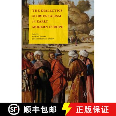【3-4周达】The Dialectics of Orientalism in Early Modern Europe [9781349690398]