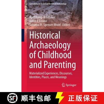 【3-4周达】精装 Historical Archaeology of Childhood and Parenting: Materialized Experiences, Discours... [9783031375774]