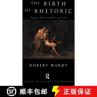【3-4周达】精装 The Birth of Rhetoric: Gorgias, Plato and their Successors [9781138151116]