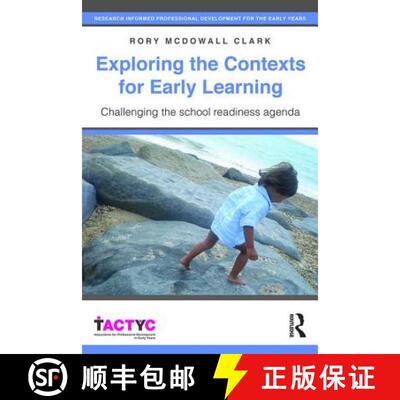 【3-4周达】Exploring the Contexts for Early Learning: Challenging the School Readiness Agenda [9781138937833]