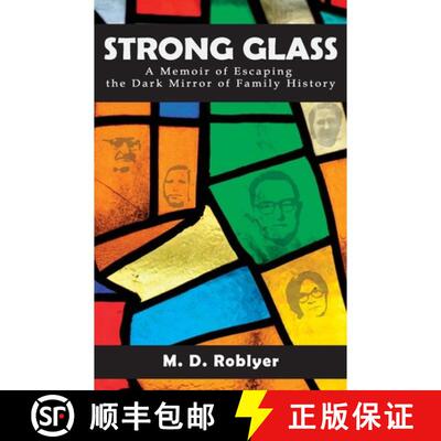【3-4周达】Strong Glass: A Memoir of Escaping  the Dark Mirror of Family History [9781627206631]