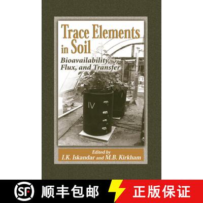 【3-4周达】Trace Elements in Soil: Bioavailability, Flux, and Transfer [9780367578831]