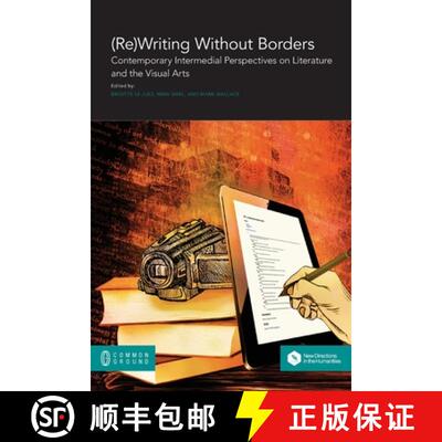 【3-4周达】(Re)Writing Without Borders: Contemporary Intermedial Perspectives on Literature and the V... [9781612299921]