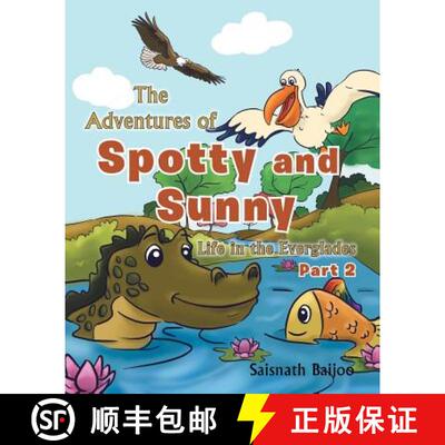 【3-4周达】The Adventures of Spotty and Sunny: Life in the Everglades: Part 2 [9781633381926]