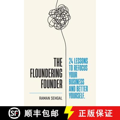 【3-4周达】精装 The Floundering Founder: 24 Lessons to Refocus Your Business and Better Yourself [9781544527222]