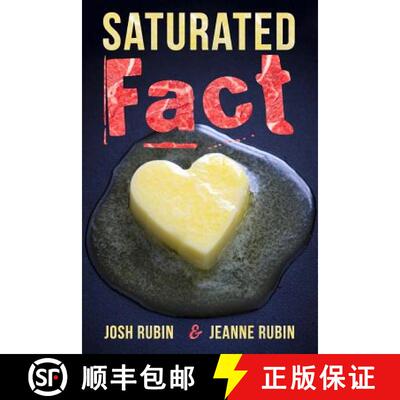 【3-4周达】Saturated Fact: A Closer Look at Healthy Fats and the Truth about Saturated Fat [9781942761662]