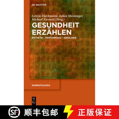 【3-4周达】精装 Gesundheit erzählen – Ästhetik – Performanz – Ideologie [9783110747898]