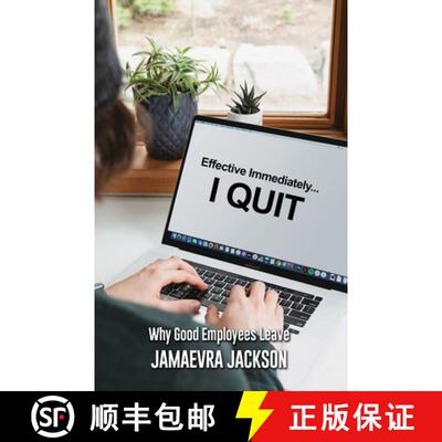 【3-4周达】Effective Immediately... I Quit: Why Good Employees Leave [9798886043198]