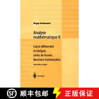 【3-4周达】Analyse mathématique II : Calcul différentiel et intégral, séries de Fourier, fonction... [9783540006558]