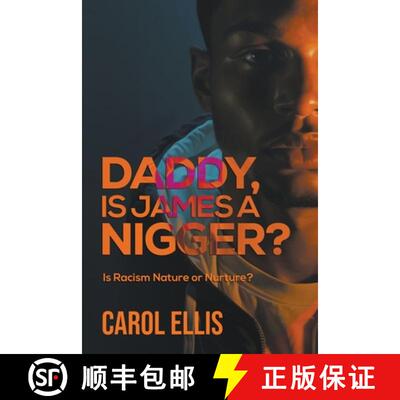 【3-4周达】Daddy, Is James a Nigger?: Is Racism Nature or Nurture? [9798893060430]