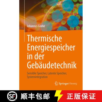 【3-4周达】Thermische Energiespeicher in der Gebäudetechnik: Sensible Speicher, Latente Speicher, Sy... [9783658345099]