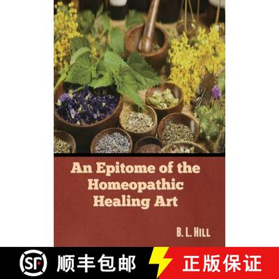【3-4周达】精装 An Epitome of the Homeopathic Healing Art [9781636379760]