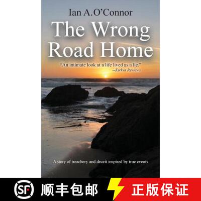 【3-4周达】The Wrong Road Home: A Story of Treachery and Deceit Inspired by True Events [9780692569658]