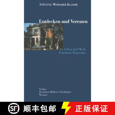 【3-4周达】Entdecken und Verraten: Zu Leben und Werk Friedrich Nietzsches [9783740010805]