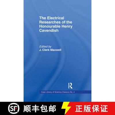 【3-4周达】精装 Electrical Researches of the Honorable Henry Cavendish [9780714610573]