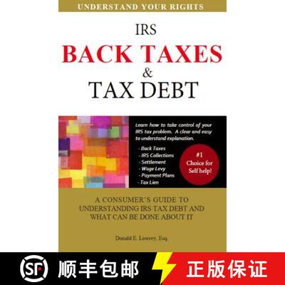 【3-4周达】Back Taxes & Tax Debt: A Consumer's Guide to Understanding IRS Tax Debt and What Can Be Do... [9780615995519]
