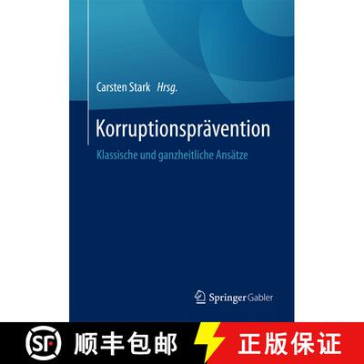 【3-4周达】Korruptionsprävention : Klassische und ganzheitliche Ansätze (1. Aufl. 2017) [9783658063139]