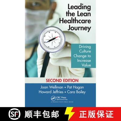 【3-4周达】Leading the Lean Healthcare Journey: Driving Culture Change to Increase Value, Second Edition [9781032097725]