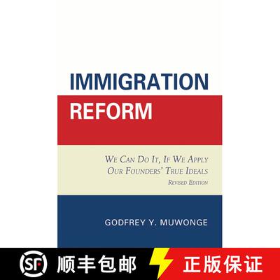 【3-4周达】精装 Immigration Reform: We Can Do It, If We Apply Our Founders' True Ideals, Revised Edition [9780761850052]