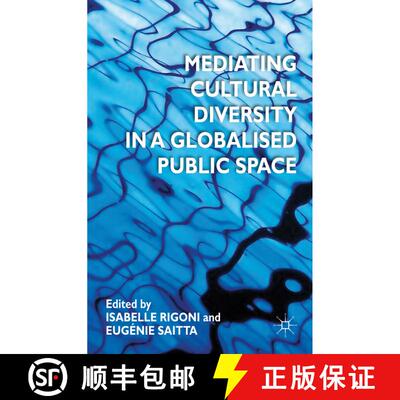【3-4周达】精装 Mediating Cultural Diversity in a Globalised Public Space [9780230348776]