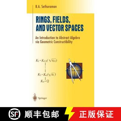 【3-4周达】Rings, Fields, and Vector Spaces : An Introduction to Abstract Algebra via Geometric Const... [9780387948485]