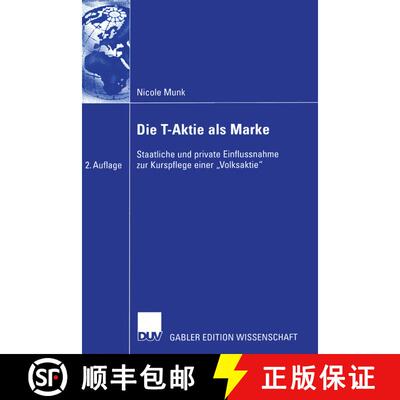 【3-4周达】Die T-Aktie als Marke: Staatliche und private Einflussnahme zur Kurspflege einer „Volksak... [9783322816412]