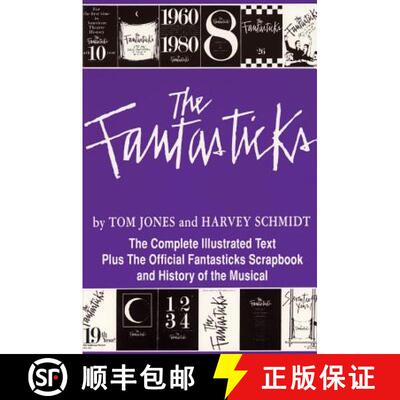 【3-4周达】The Fantasticks: Complete Illustrated Text of the Show Plus the Official Fantastics Scrapb... [9781557831415]