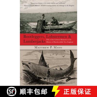 【3-4周达】Bootleggers, Lobstermen & Lumberjacks: Fifty Of The Grittiest Moments In The History Of Ha... [9780762759682]