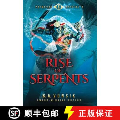 【3-4周达】精装 Primeval Origins: Rise of Serpents: Book Three in the Primeval Origins Epic Saga [9798218941666]