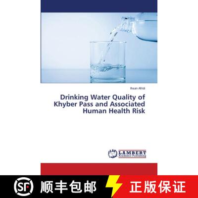 预订 Drinking Water Quality of Khyber Pass and Associated Human Health Risk [9786203463033]