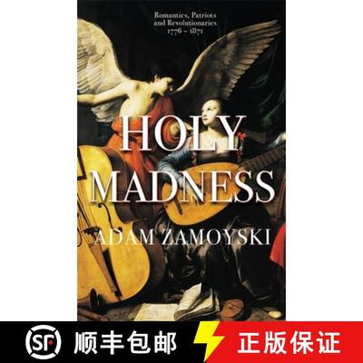 【3-4周达】Holy Madness: Romantics, Patriots and Revolutionaries 1776-1871 [9781474615211]