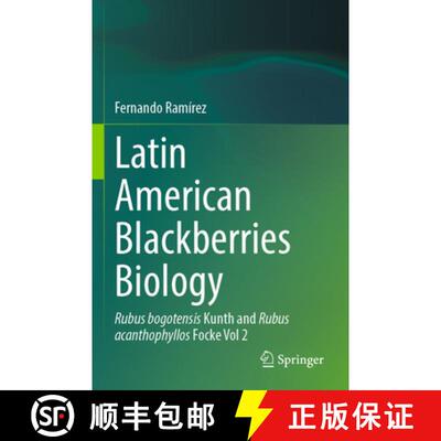 【3-4周达】Latin American Blackberries Biology: Rubus bogotensis Kunth and Rubus acanthophyllos Focke... [9783031589294]