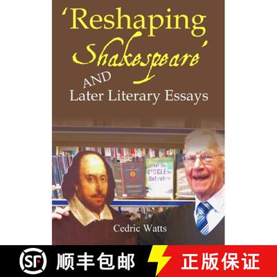 【3-4周达】'Reshaping Shakespeare' and  Later Literary Essays [9780244924249]